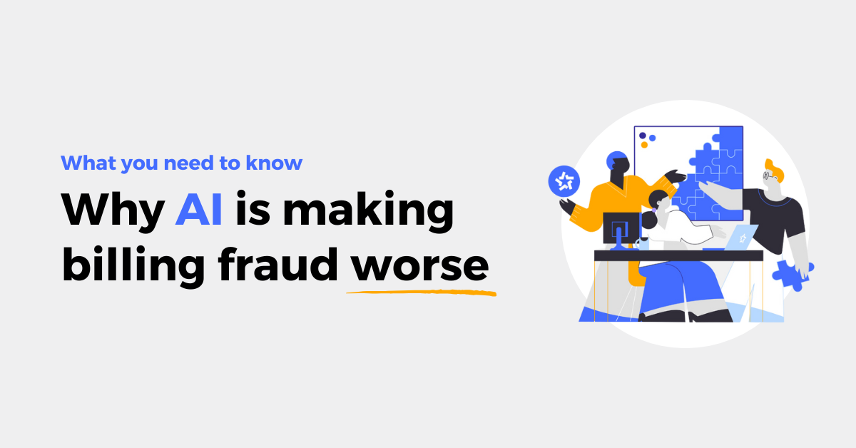 Why AI is making billing fraud worse (and how your business can prevent ...